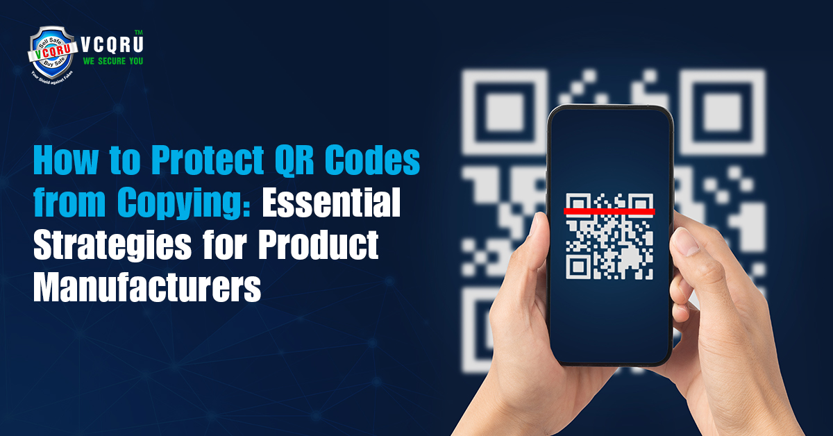 How to Protect QR Codes from Copying: Essential Strategies for Product Manufacturers